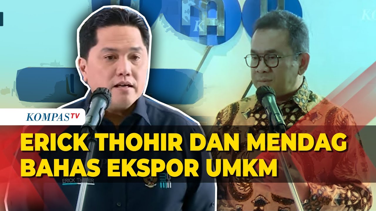 Menteri BUMN Erick Thohir Bertemu Mendag Budi, Bahas Soal Perkuatan UMKM