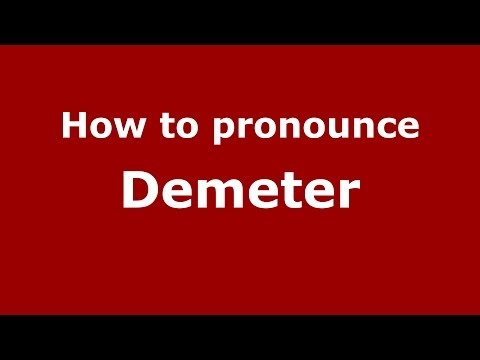 How to pronounce Demeter (Greek/Greece) - PronounceNames.com