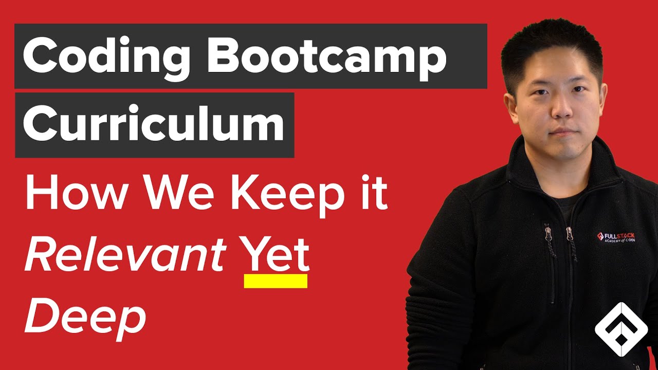 Coding Bootcamp Curriculum: How We Keep It Relevant Yet Deep