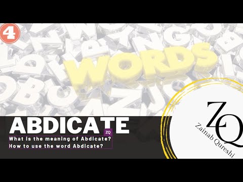What is the meaning of Abdicate? How it is use?