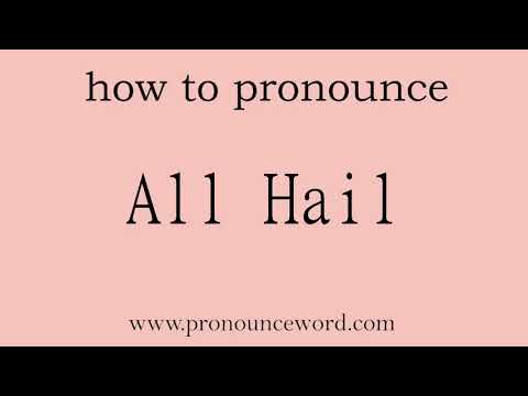 All Hail: How to pronounce All Hail in english (correct!).Start with A. Learn from me.
