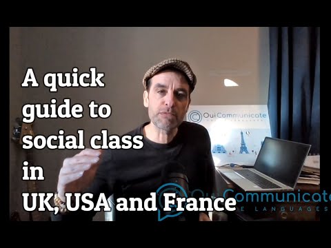 Off to France? A quick guide to social class in UK, USA and France.