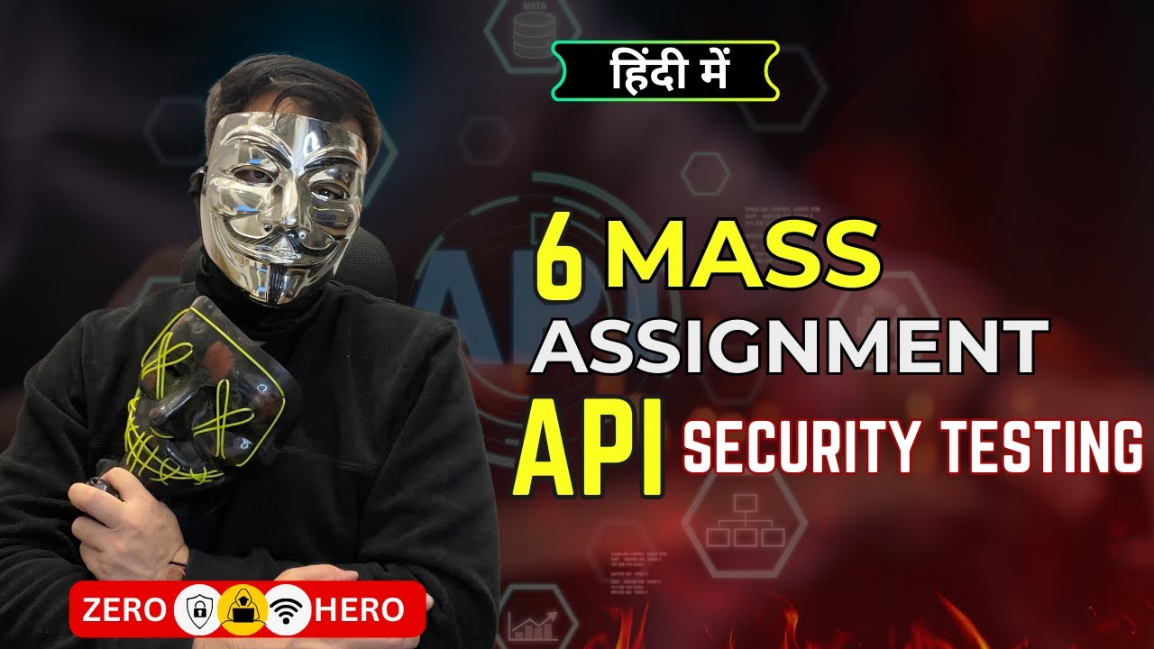 #7 Mass Assignment Vulnerability Explained | API Testing Tutorial in Hindi | Hacker Vlog