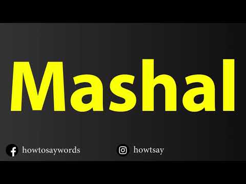 How To Pronounce Mashal
