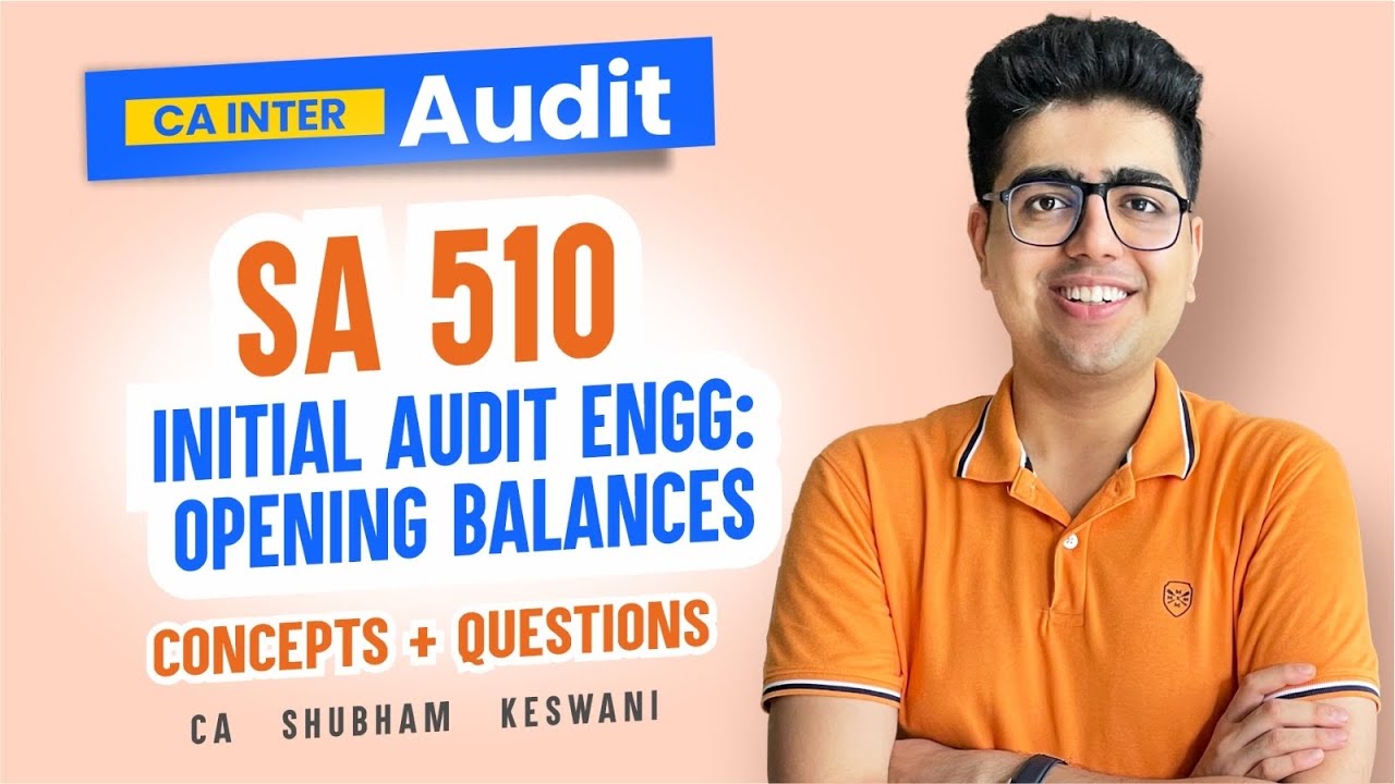 Understanding SA 510: Responsibilities of Auditors in Initial Audit ...