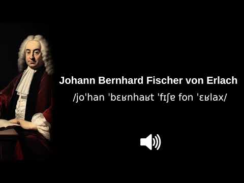 🇦🇹 How to pronounce Johann Bernhard Fischer von Erlach (CORRECTLY!)
