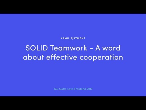 Kamil Ejsymont - Solid Teamwork - a Word About Effective Cooperation