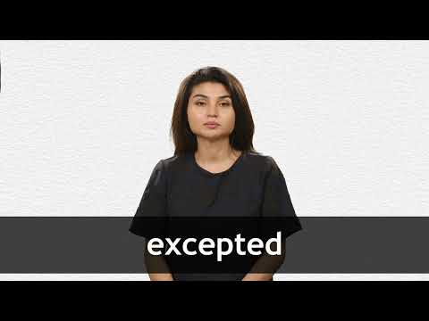 EXCEPTED definition and meaning | Collins English Dictionary