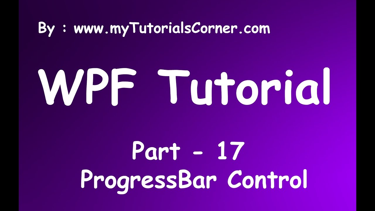 Part   17 ProgressBar Control in WPF