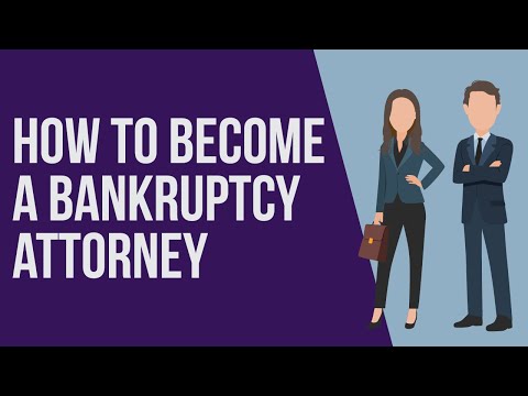 How to Become a Bankruptcy Attorney