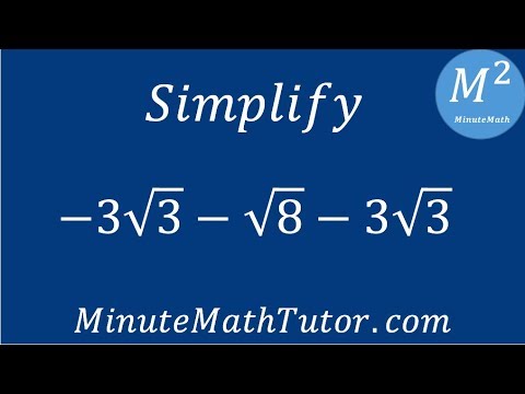 Simplify -3√3-√8-3√3