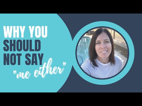 Me Either or Me Neither? Common English Mistake