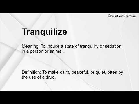 Tranquilize Meaning