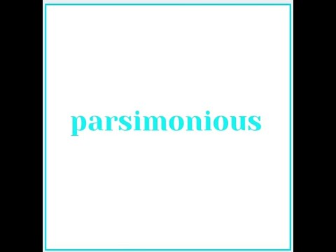 Word #125 parsimonious/etymology, meaning, sentences