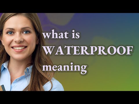 Waterproof | meaning of Waterproof