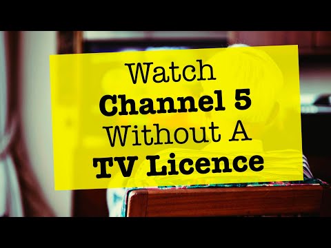 No TV Licence? No Problem - How To Watch Channel 5