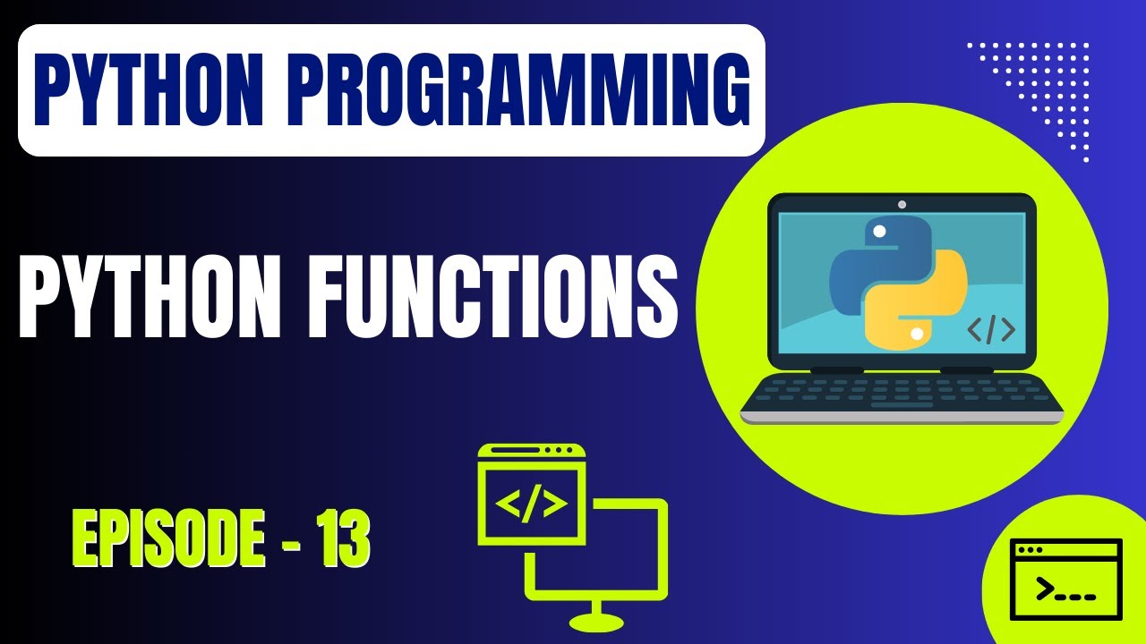 Basic Python Programming | Episode 13: Python Functions (Arguments and Return) | Embedded Systems