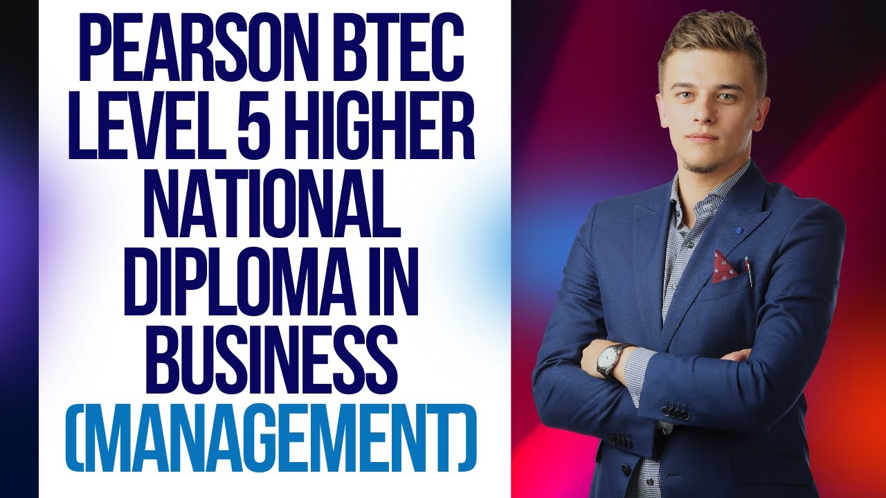 Pearson BTEC Level 5 Higher National Diploma in Business (Management)