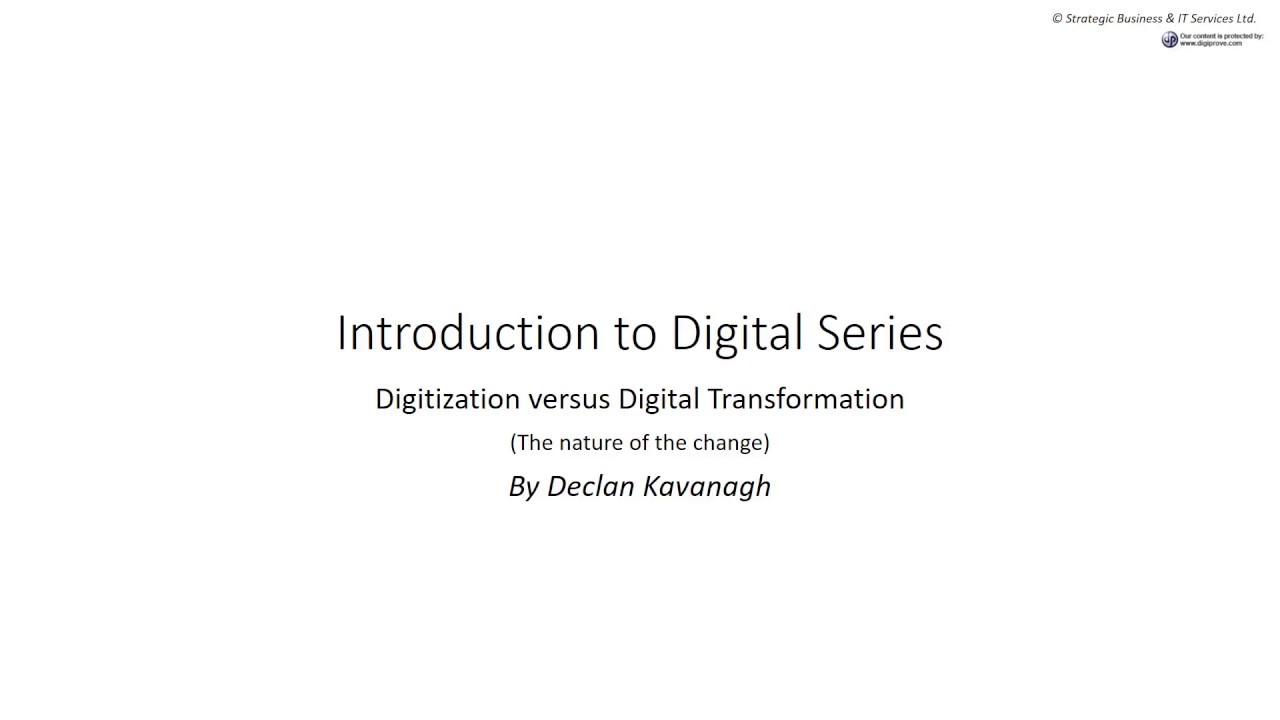 Introduction to Digital Series – Digitalization versus Digital Transformation