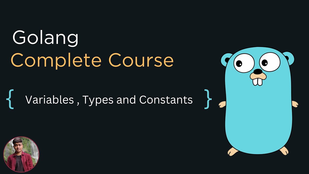 Golang tutorial #3: Variables , Types and Constants
