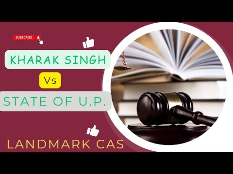 kharak singh vs state of UP | kharak singh case | landmark case | Right to privacy, #viralvideo