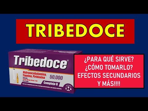 🔴 TRIBEDOCE COMPLEJO B | PARA QUÉ SIRVE, EFECTOS SECUNDARIOS Y CONTRAINDICACIONES