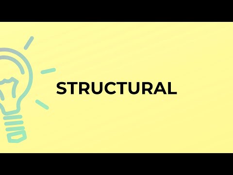 What is the meaning of the word STRUCTURAL?