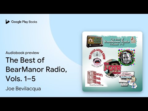 The Best of BearManor Radio, Vols. 1–5 by Joe Bevilacqua · Audiobook preview