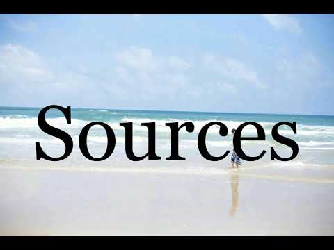 How To Pronounce Sources🌈🌈🌈🌈🌈🌈Pronunciation Of Sources