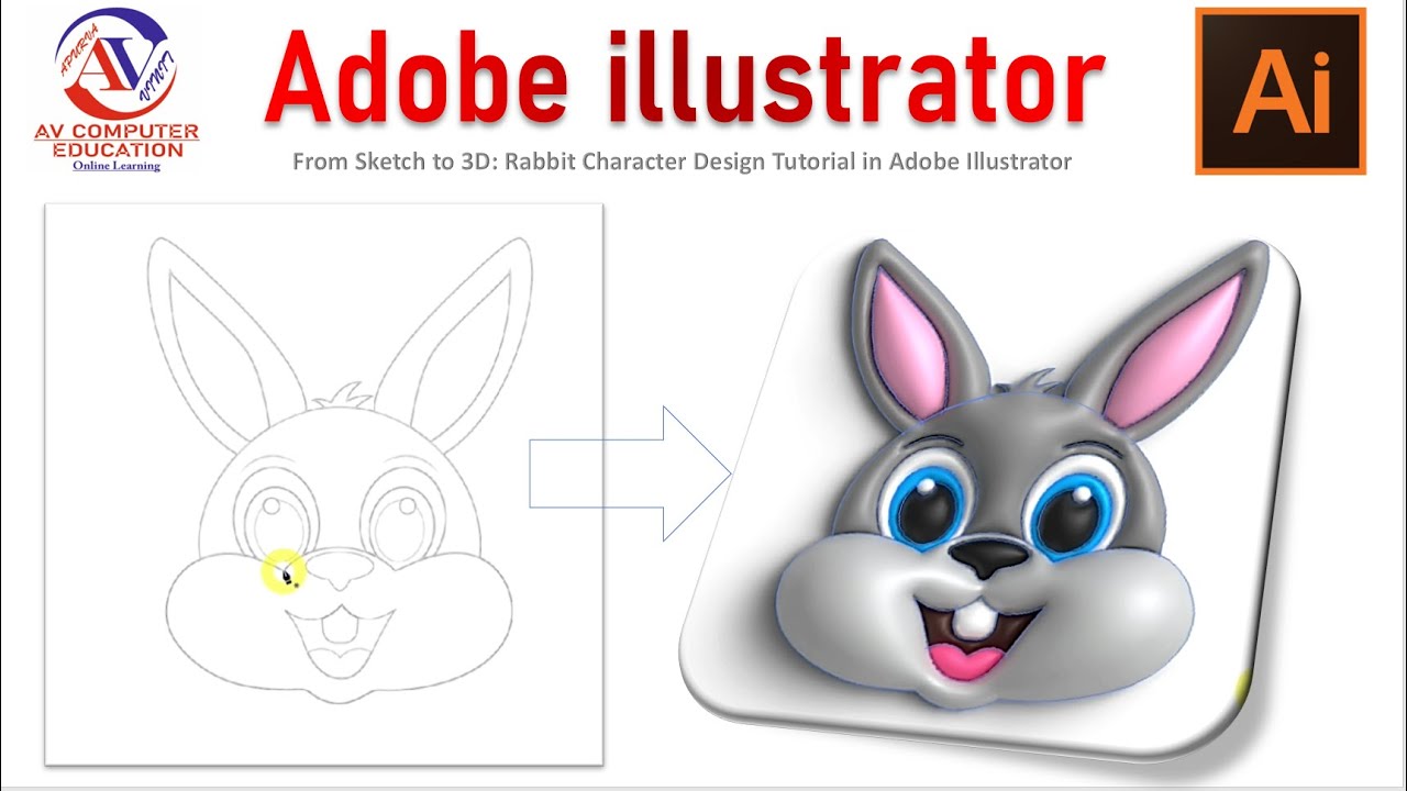 Adobe Illustrator Tutorial: Create 3d Rabbit Character Design From Sketch (beginner Friendly)