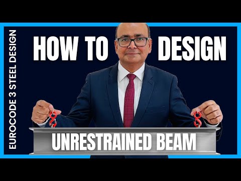 13 Unrestrained steel beam design Lecture | Eurocode 3 Steel Design series