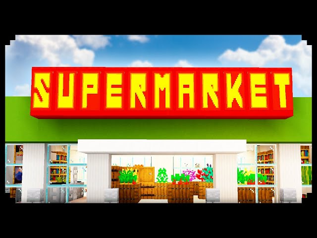 5 best Minecraft supermarket builds