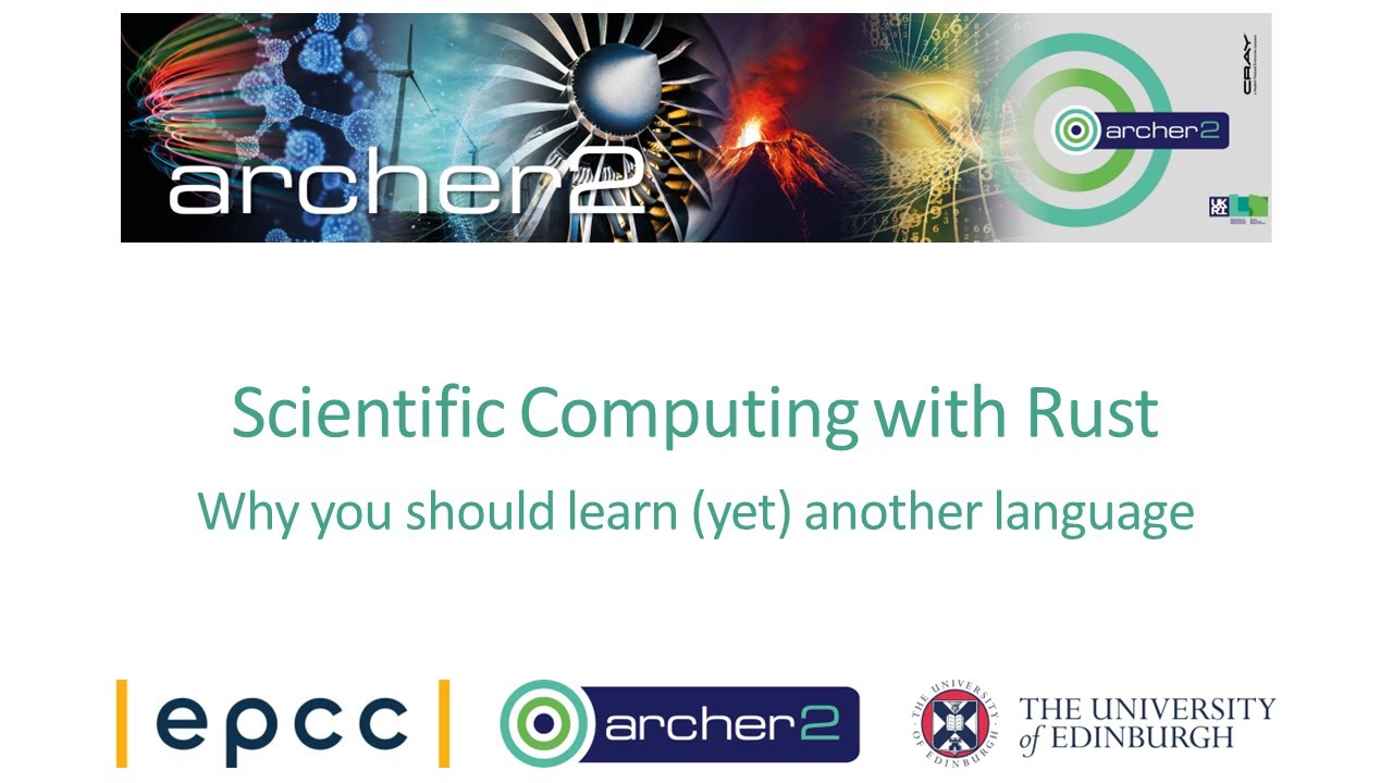 ARCHER2 Training: Scientific Computing with Rust – Why you should learn (yet) another language