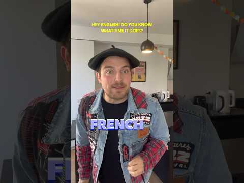 French Makes No Sense: Time