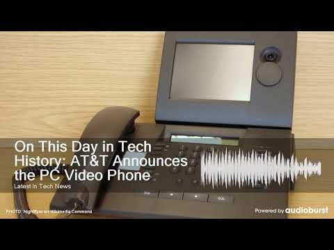 On This Day in Tech History: AT&T Announces the PC Video Phone