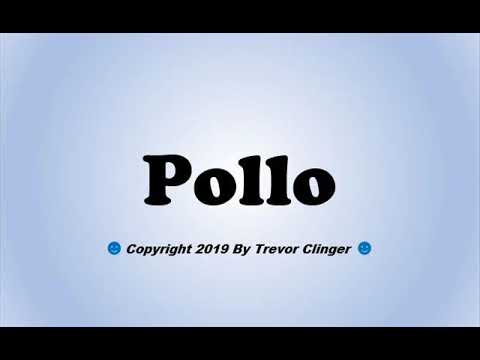 How To Pronounce Pollo (Spanish For Chicken)