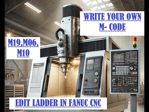 Explained -Make your Own M Code -FANUC LADDER
