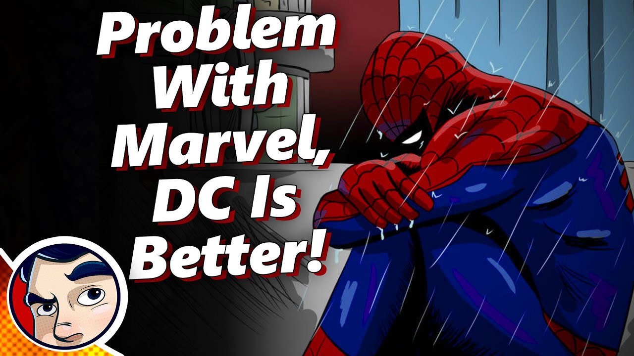 The Problem With Marvel, DC is Better