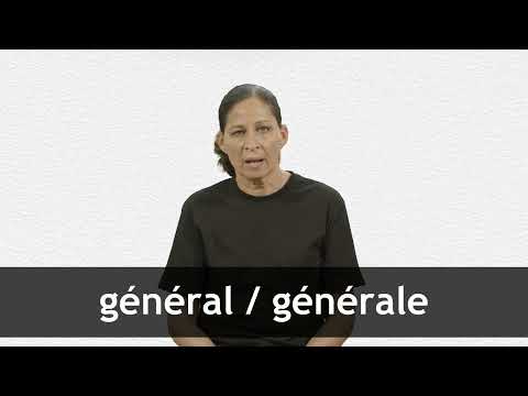 How to pronounce GÉNÉRAL / GÉNÉRALE in French