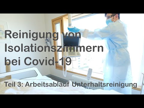 Reinigung von Isolationszimmern bei Covid-19 - Teil 3: Arbeitsablauf Unterhaltsreinigung