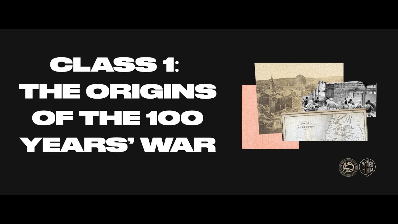 Short Course on Palestine Class 1: The Origins of The Hundred Years War