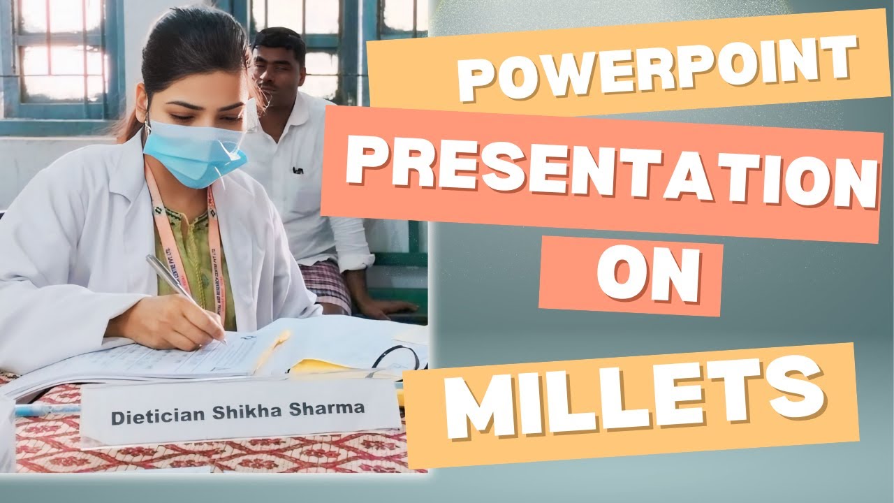 Powerpoint presentation on benifits of millets