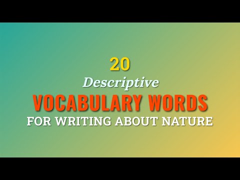 20 Descriptive Vocabulary Words for Writing About Nature