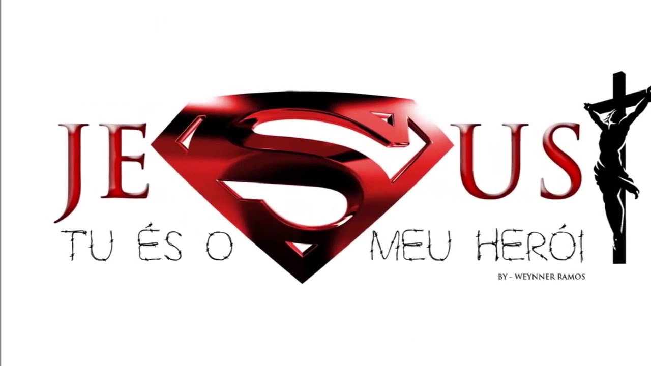 1 Jesus, meu super herói Com letra