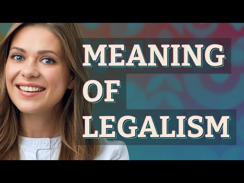 Legalism | meaning of Legalism