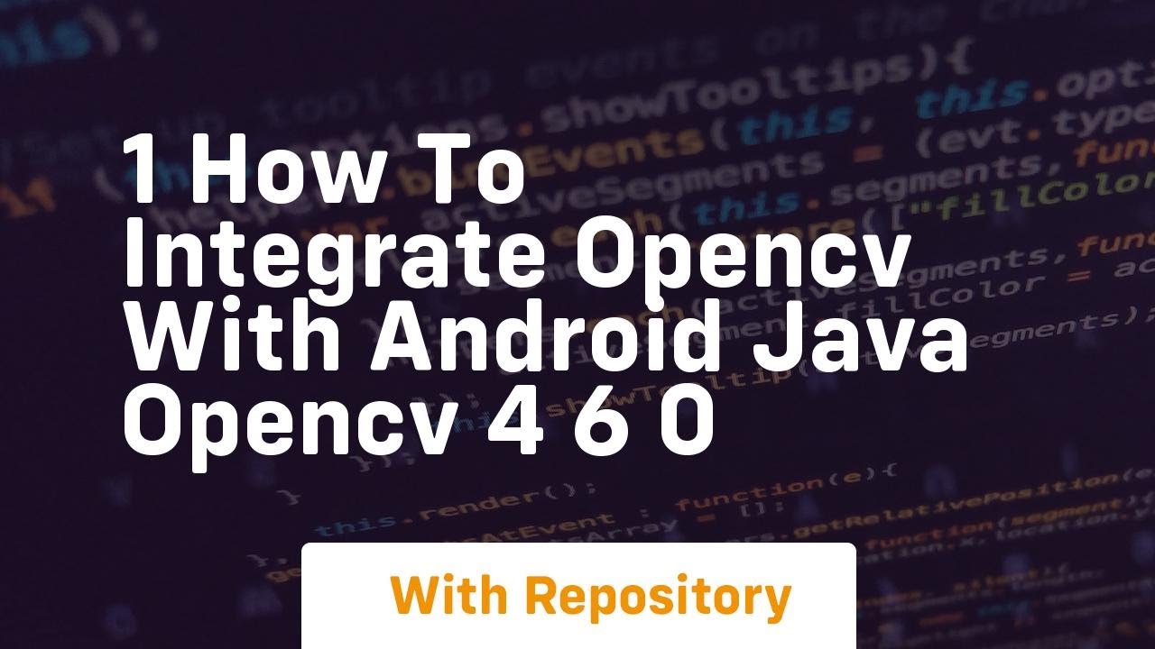 1 how to integrate opencv with android java opencv 4 6 0