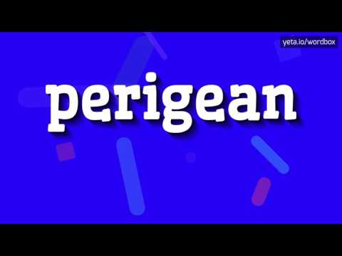 PERIGEAN - HOW TO PRONOUNCE IT!?