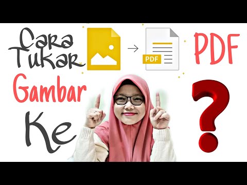 Cara Tukar Gambar Ke PDF | JPG ke PDF | Guna Hp Sahaja Tanpa Install Apps!