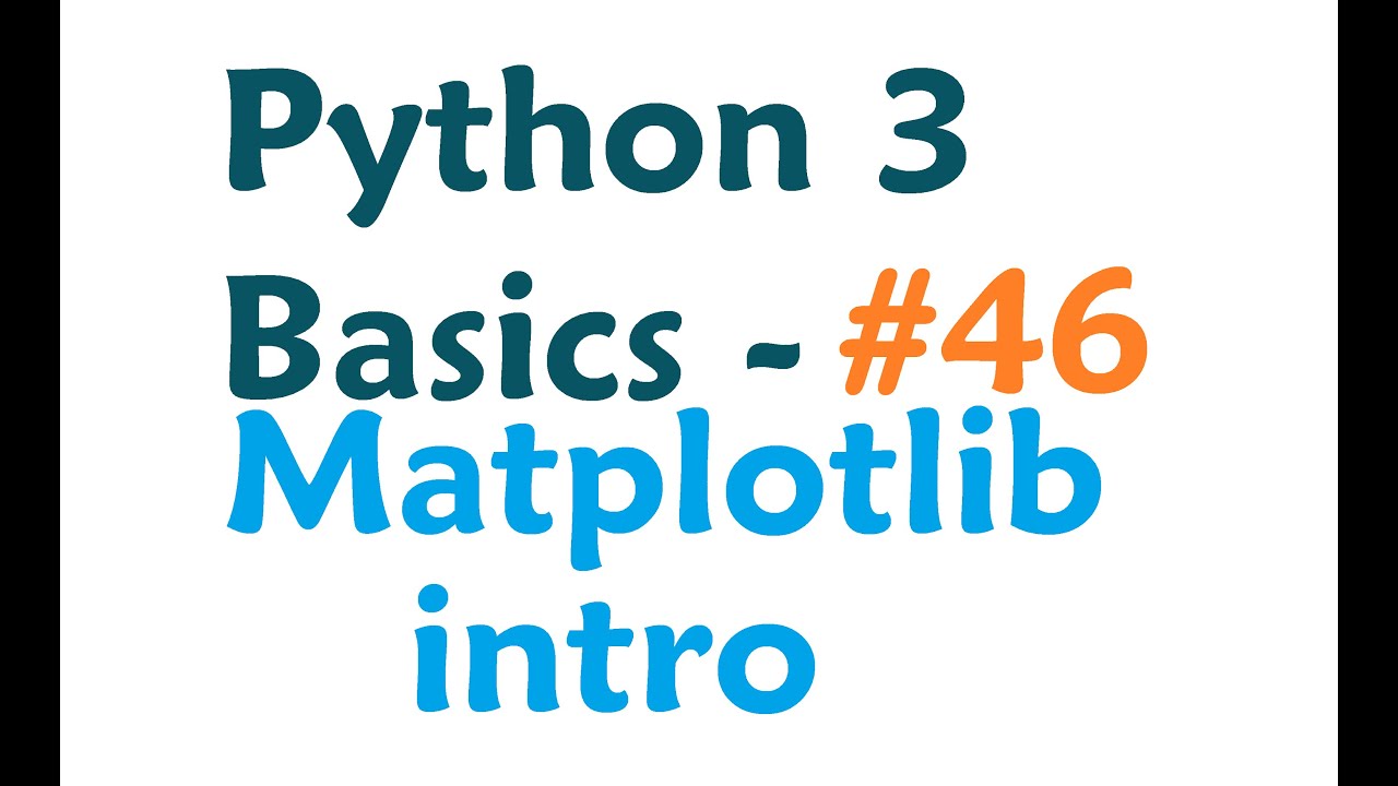 Python 3 Programming Tutorial - Matplotlib Graphing Intro