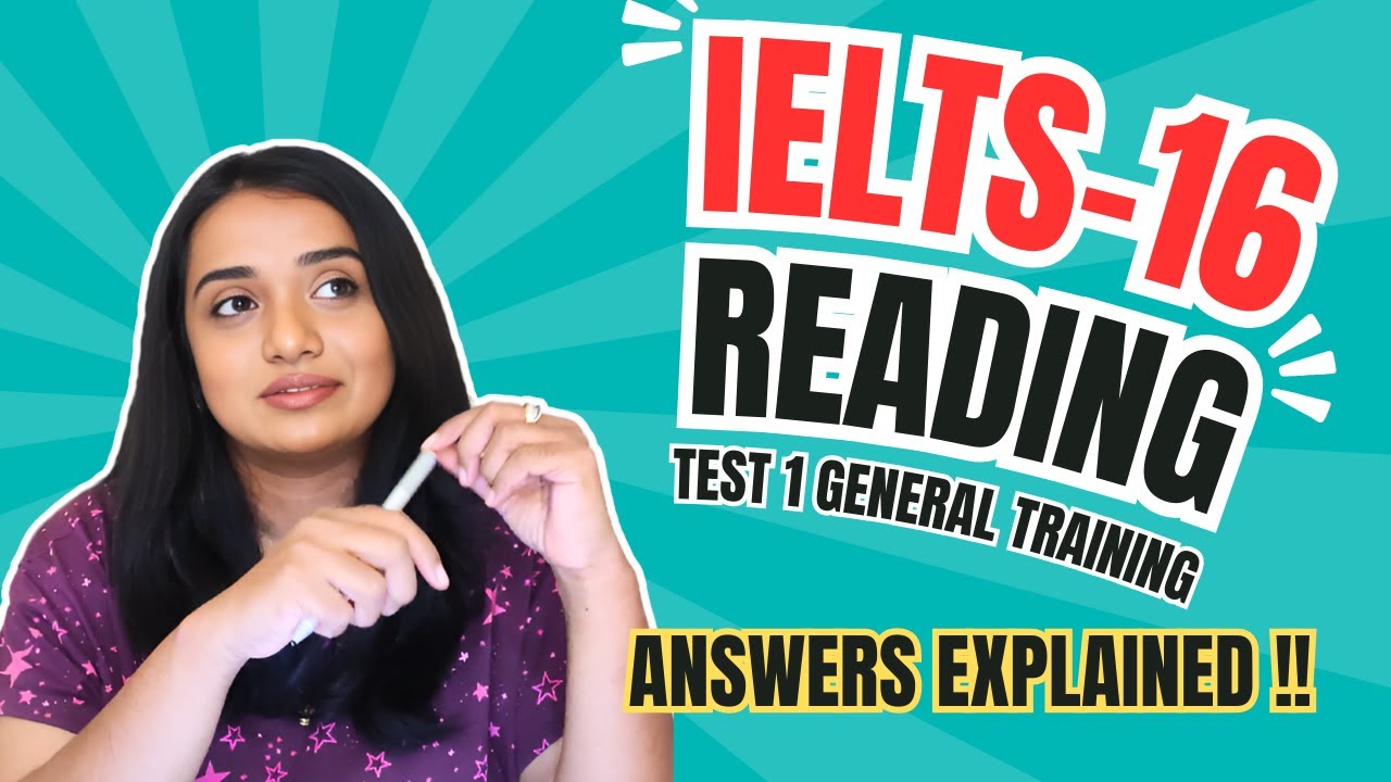 IELTS 16 Test 1 General Training Reading Answers Explanation